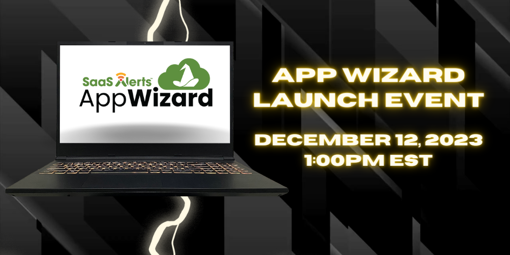 App Wizard Launch Event | SaaS Alerts