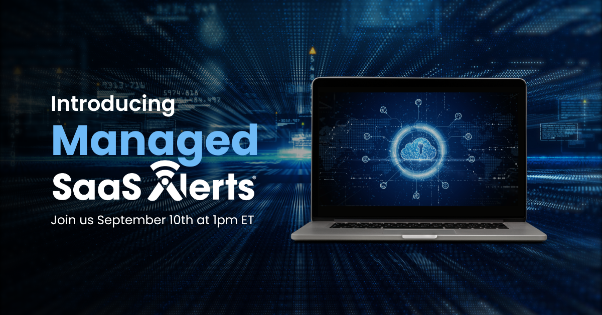 Managed SaaS Alerts Webinar | SaaS Alerts