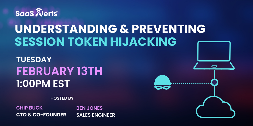 Understanding and Preventing Session Token Hijacking | SaaS Alerts